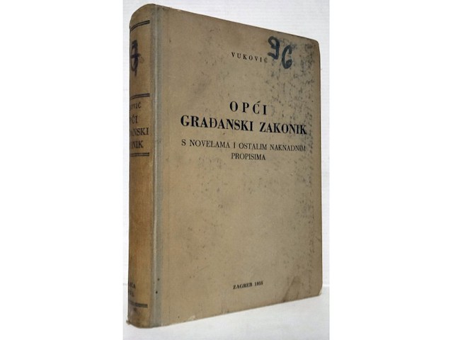 OPĆI GRAĐANSKI ZAKONIK / VUKOVIĆ ZAGREB 1955