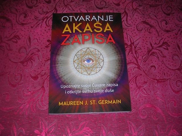 Otvaranje Akasa zapisa - Maureen J.ST. Germain