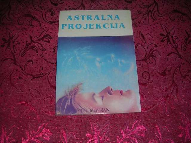 Astralna projekcija - J. H. Brennan