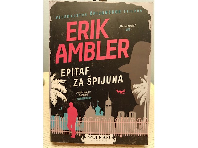 EPITAF ZA ŠPIJUNA: Erik Ambler