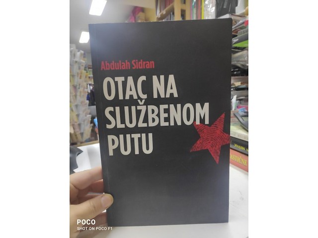 Otac na službenom putu Abdulah Sidran