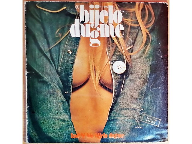 LP BIJELO DUGME - Kad bi bio bijelo dugme (1974) VG-/VG