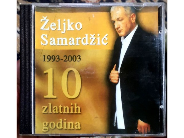 Željko Samardžić - 10 zlatnih godina