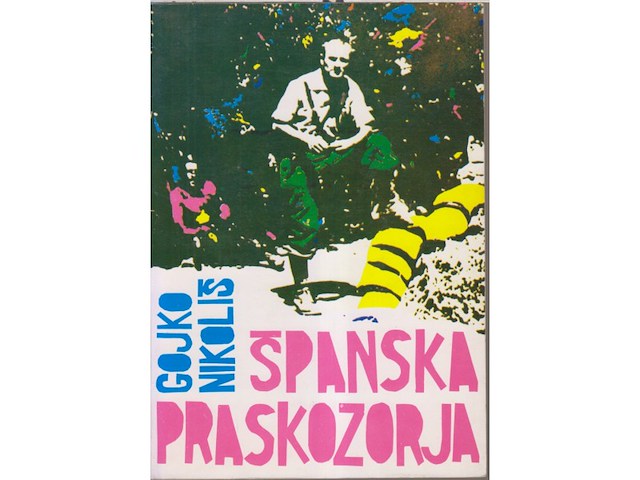 GOJKO NIKOLIŠ / ŠPANSKA PRASKOZORJA