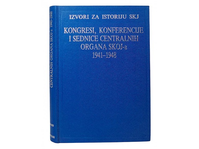 Kongresi, konferencije i sednice centralnih organa SKOJ