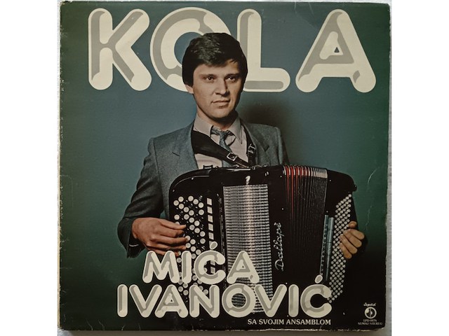 MICA  IVANOVIC  -  KOLA  ( Valjevsko Kolo )