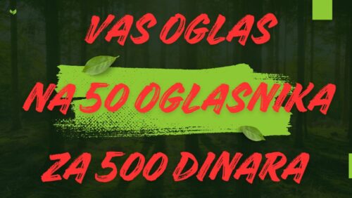 Vas oglas na 50 oglasnika za 500 dinara