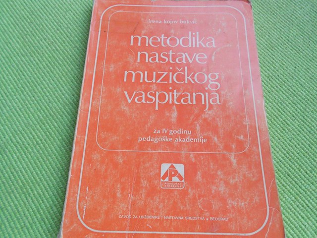 Metodika nastave muzičkog vaspitanja - I.K. Bukvić