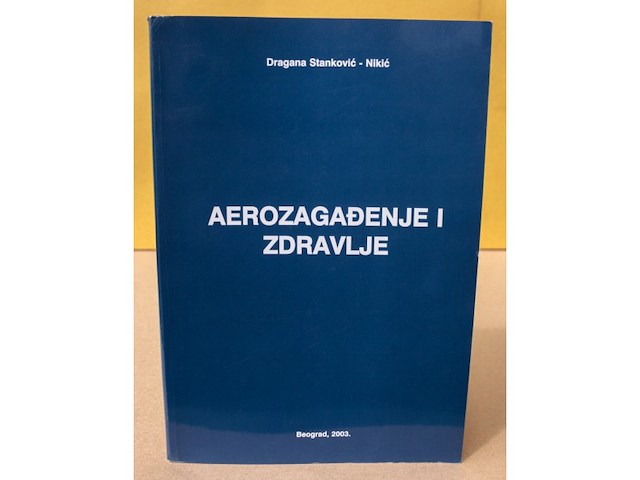 Aerozagađenje i zdravlje, Stanković-Nikić Dragana