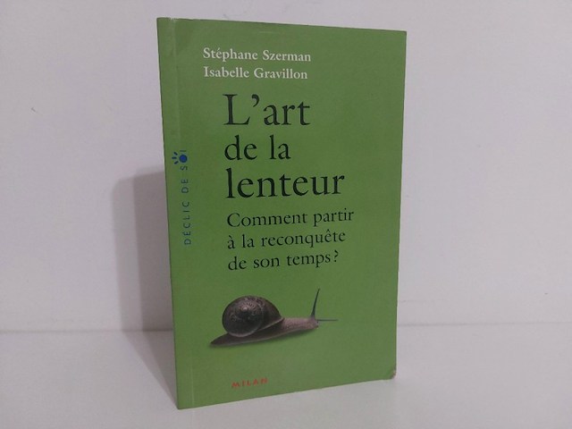 L`art de la Lenteur - Szerman / Gravillon