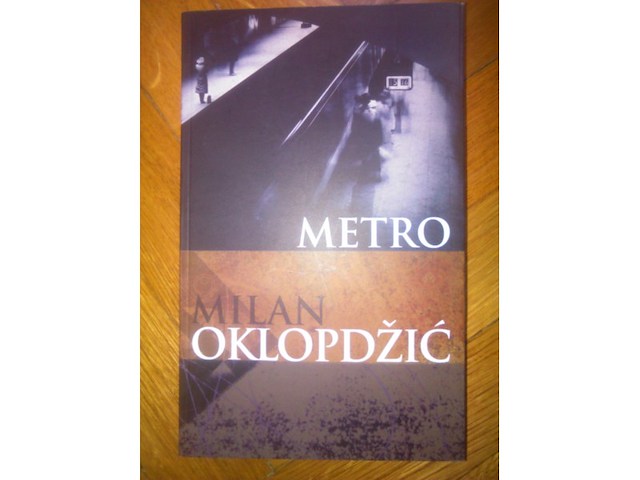 Milan Oklopdzic - Metro