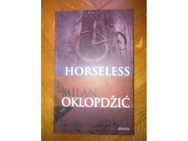 Milan Oklopdzic - Horseless - Mika Oklop