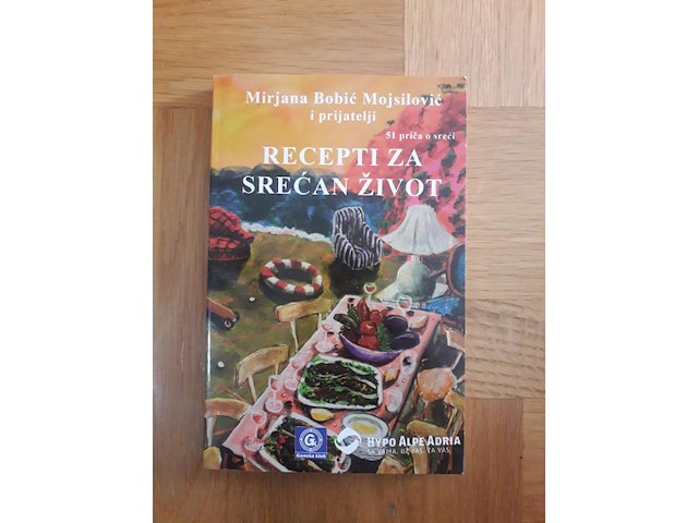 Recepti za srećan život - Mirjana Bobić Mojsilović