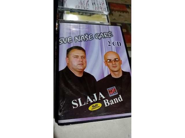 SLAJA BAND - SVE NASE GARE - 2CD