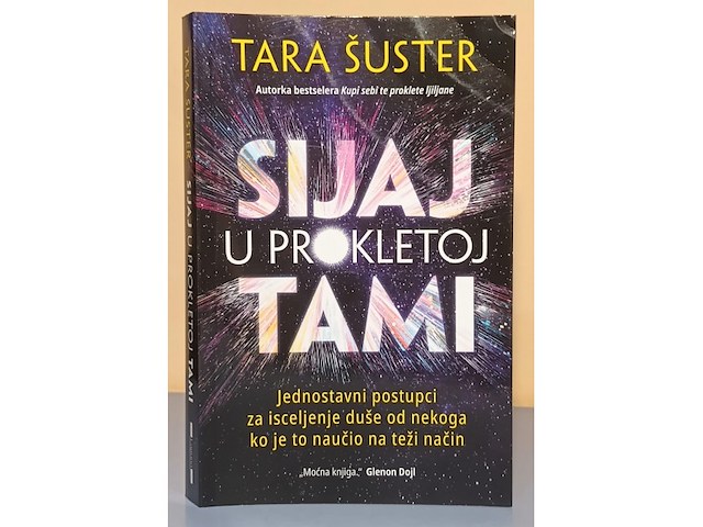 SIJAJ U PROKLETOJ TAMI Tara Šuster