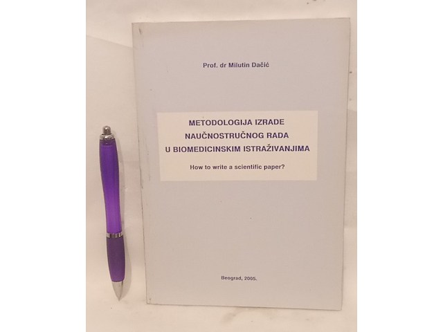 METODOLOGIJA IZRADE NAUČNOSTRUČNOG RADA U BIOMEDICINSK.