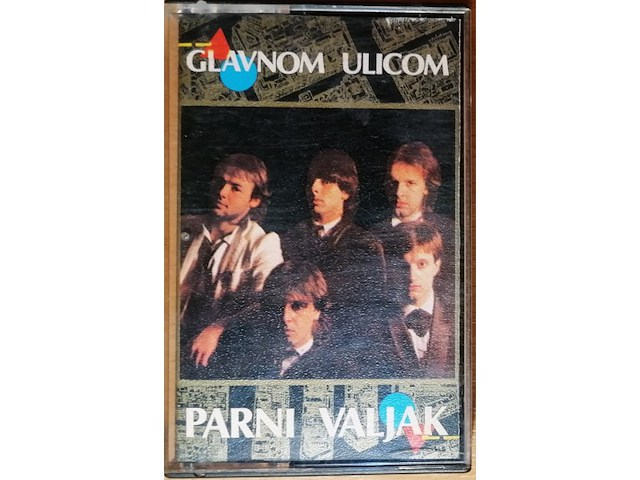 MC: PARNI VALJAK - Glavnom ulicom (1983) perfektna