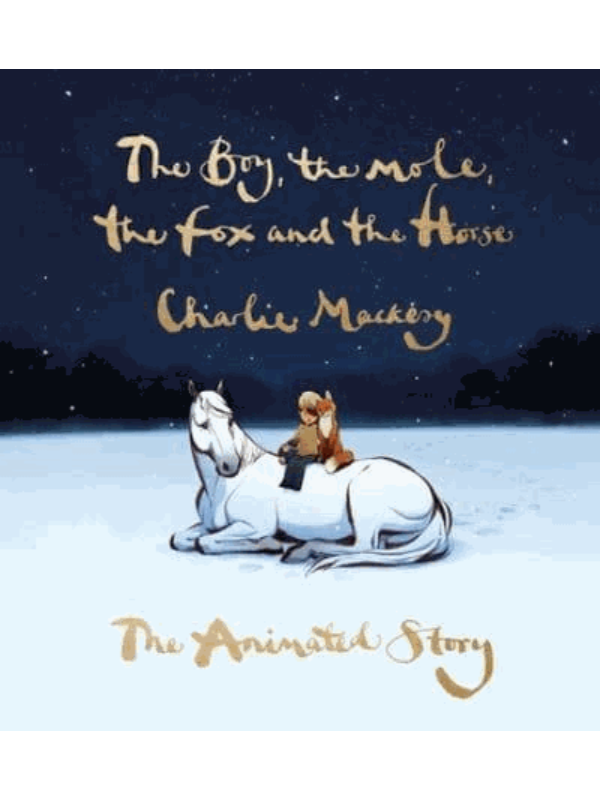 The Boy, the Mole, the Fox and the Horse: The Animated Story