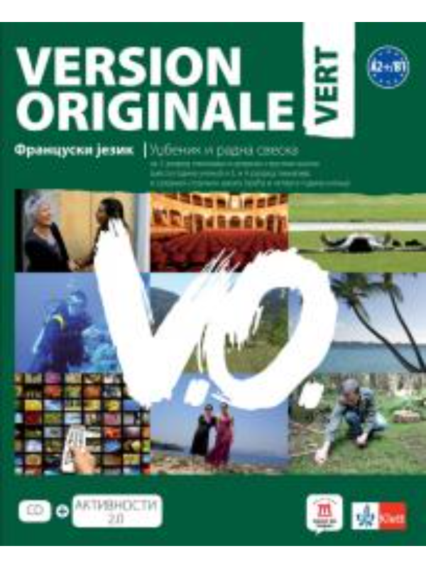 Version originale VERT – udžbenik i radna sveska za 2. razred gimnazije i srednjih stručnih škola (6. godina učenja) I 3. I 4. razred gimnazije i srednjih stručnih škola (3. I 4. godina učenja) + CD