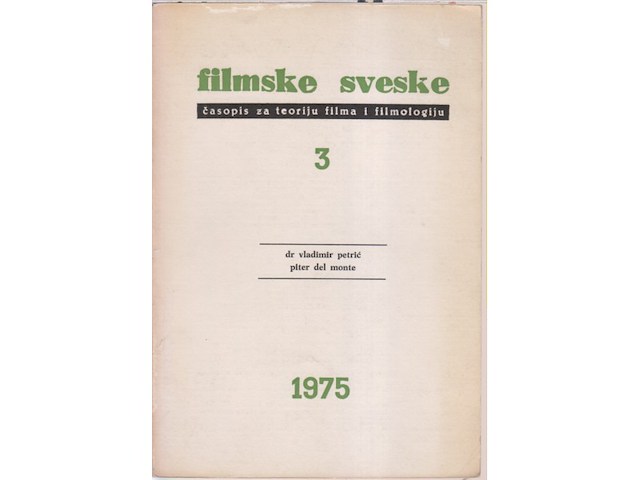 FILMSKE SVESKE 3/75 + AMERIČKA TEORIJA NEMOG FILMA