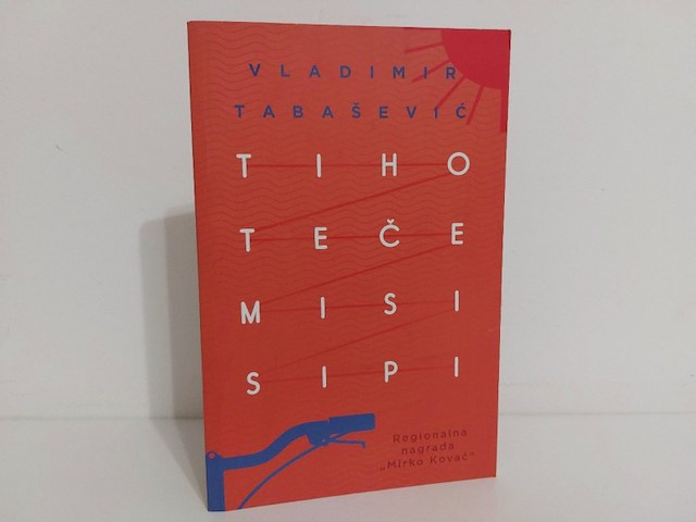 Tiho teče Misisipi  - Vladimir Tabašević NOVO