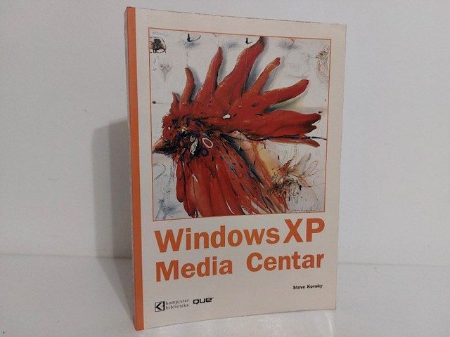 Windows XP Media centar  - Steve Kovsky