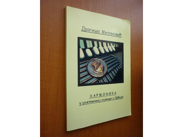 Dragiša Milanović HARMONIKA U UMETNIČKOJ MUZICI