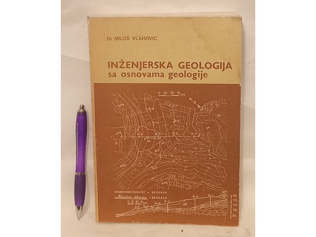 INŽENJERSKA GEOLOGIJA SA OSNOVAMA GEOLOGIJE - VLAHOVIĆ