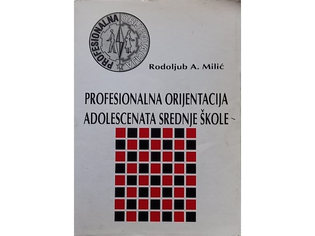 PROFESIONALNA ORIJENTACIJA ADOLESCENATA SREDNJE ŠKOLE