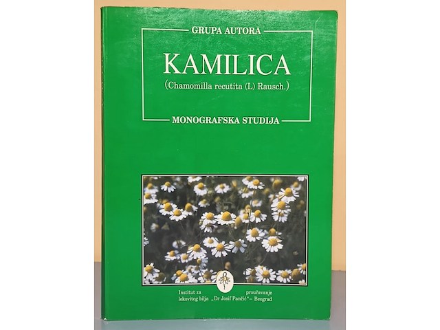 KAMILICA Chamomill recutita monografska studija