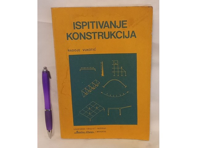 ISPITIVANJE KONSTRUKCIJA - RADOJE VUKOTIĆ