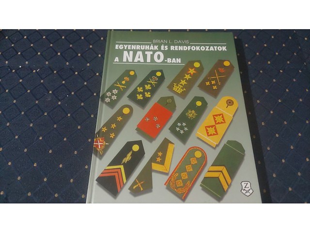 Uniforme i cinovi Nato vojske/B.Davis/Na madjarskom