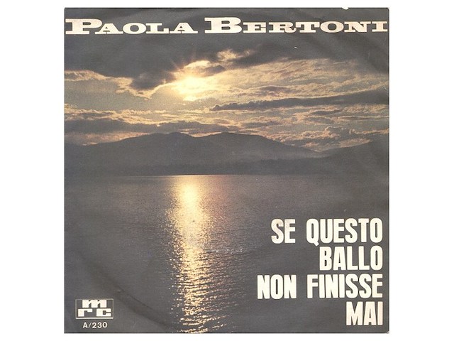 Paola Bertoni – Se Questo Ballo Non Finisse Mai 7` SING