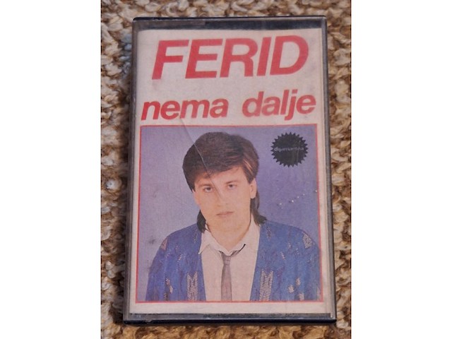 KASETA-FERID AVDIĆ-NEMA DALJE-ORIGINAL