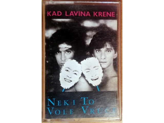 MC: NEKI TO VOLE VRUĆE - Kad lavina krene (1989) MINT