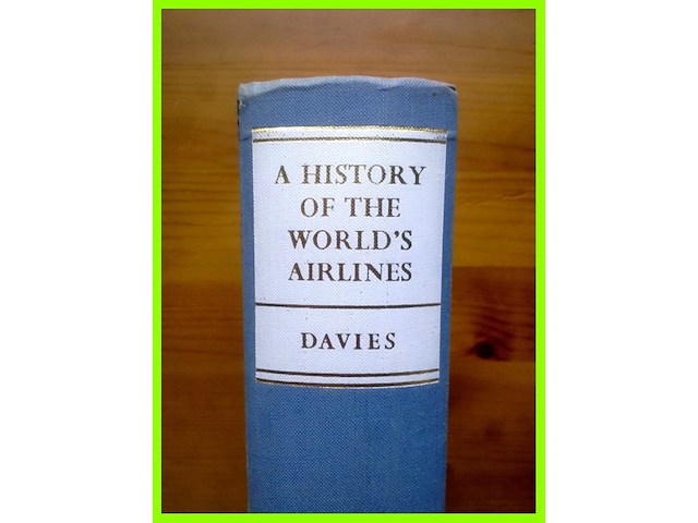 A History of The Worlds Airlines, R.E.G. Davies 1964