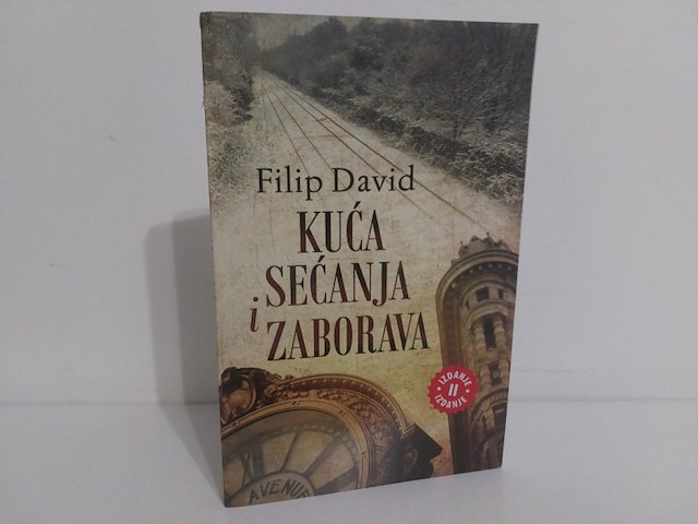 Kuća sećanja i zaborava - Filip David