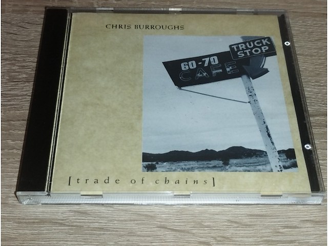 Chris Burroughs – Trade Of Chains