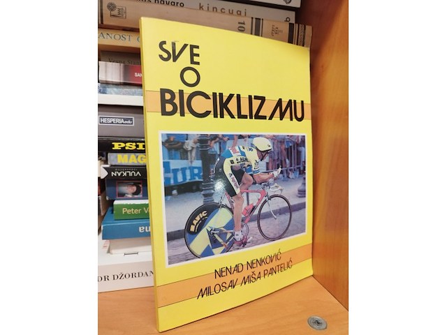 Sve o biciklizmu, Nenad Nenković