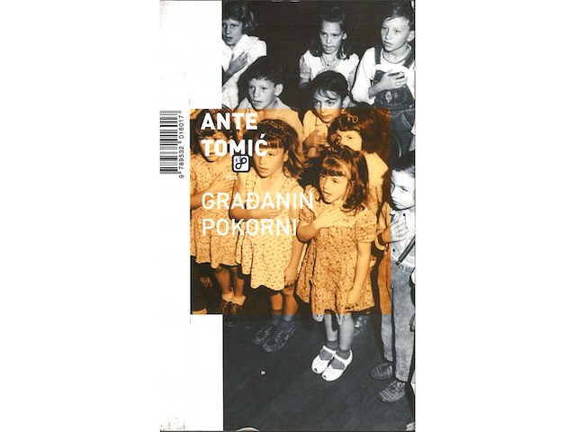 Ante Tomić - GRAĐANIN POKORNI