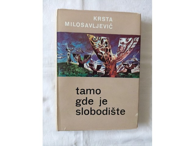 Tamo gde je Slobodište - Krsta Milosavljević