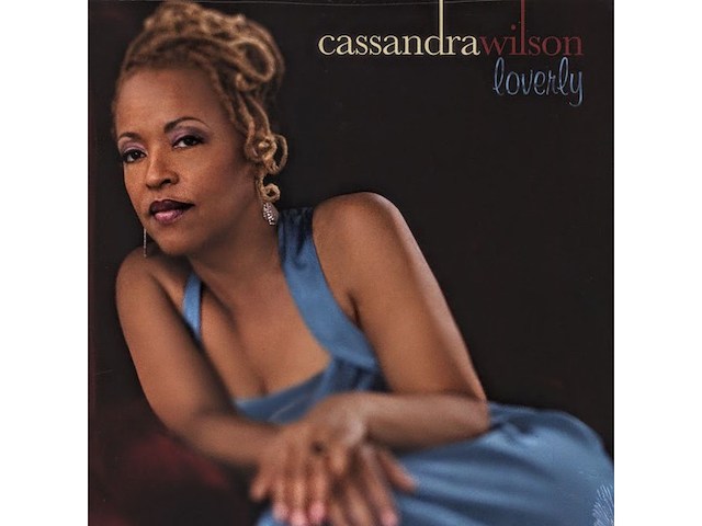 Cassandra Wilson – Loverly