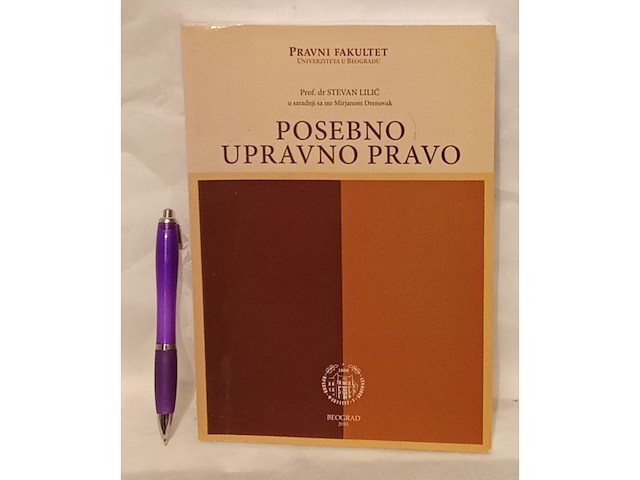 POSEBNO UPRAVNO PRAVO - STEVAN LILIĆ