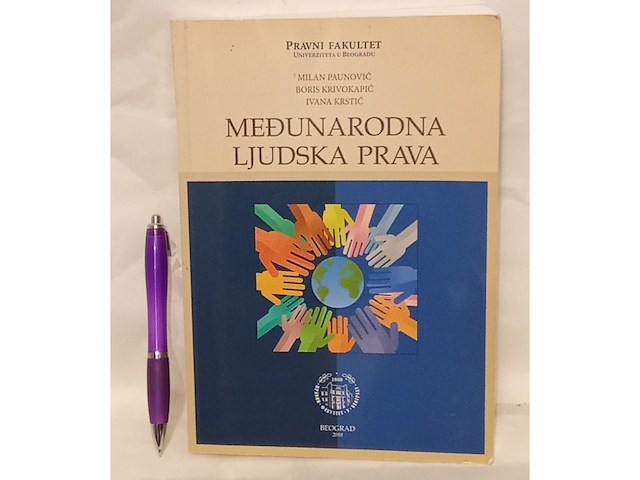 MEDJUNARODNA LJUDSKA PRAVA - PAUNOVIĆ,KRIVOKAPIĆ,KRSTIĆ