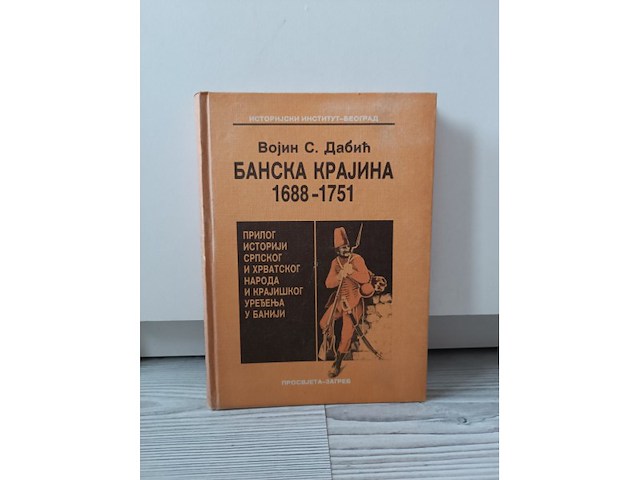 Banska krajina 1688-1751 - Vojin S. Dabić