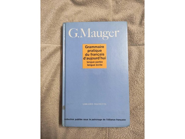 Mauger,Grammaire pratique du français d`aujourd`hui