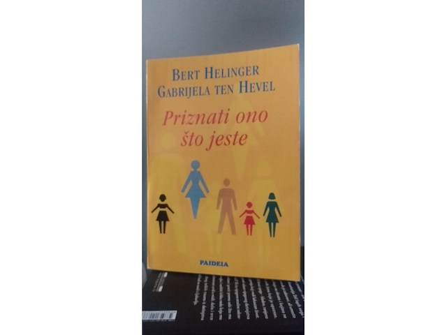 Bert Helinger,Gabr. Ten Hevel PRIZNATI ONO STO JESTE