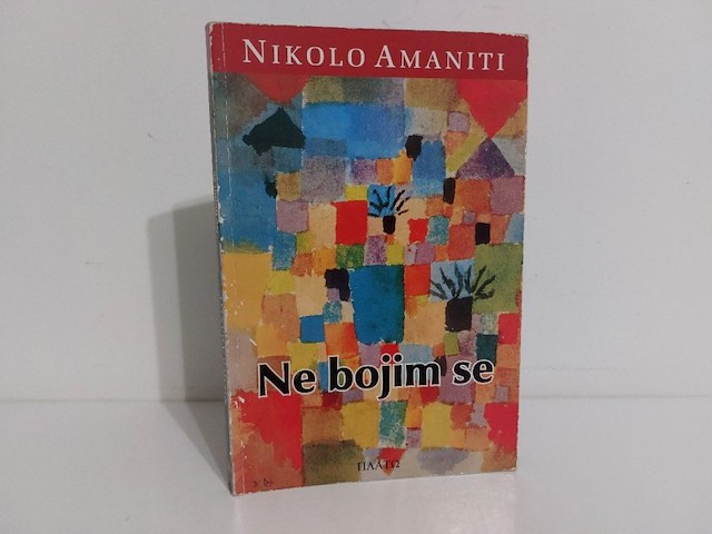 Ne bojim se - Nikolo Amaniti