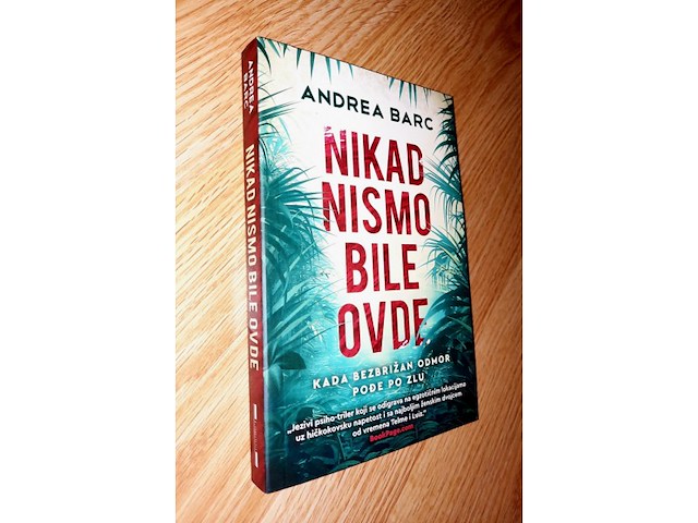 NIKAD NISMO BILE OVDE - Andrea Barc