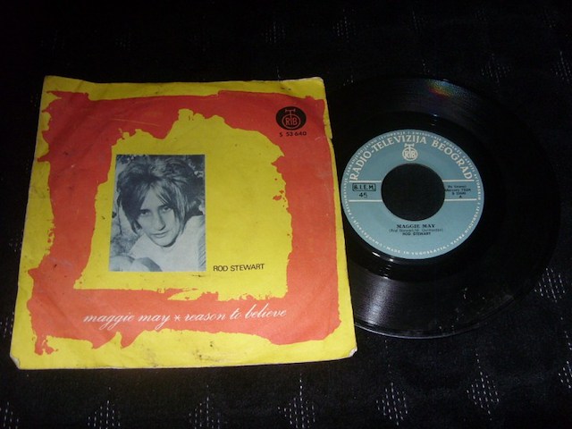 Rod Stewart – Maggie May / Reason To Believe 7` singl